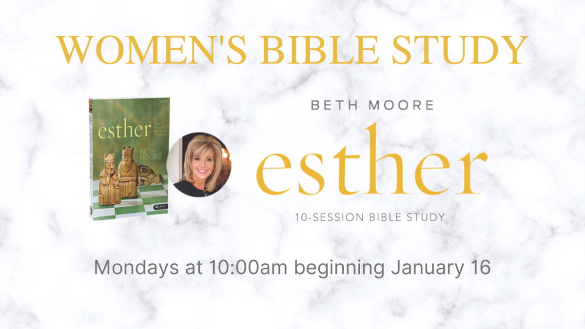 Women's Life Group - "Esther" Bible Study - Covenant Park Church