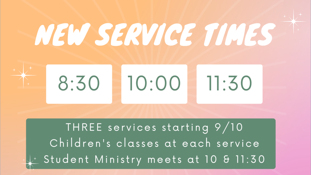 New Service Times - Covenant Park Church