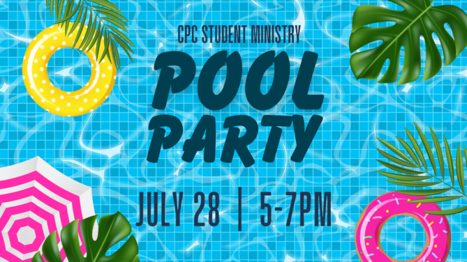 Student Ministry Pool Party - Covenant Park Church