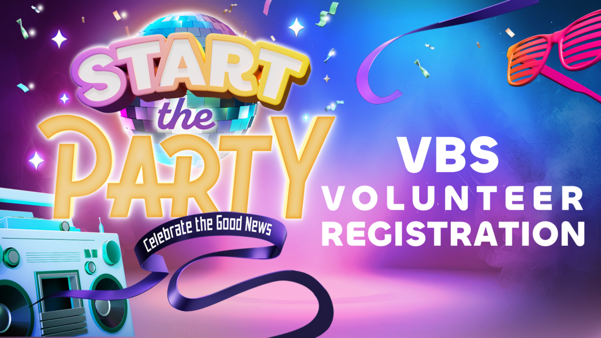 VBS Volunteer Registration - Covenant Park Church